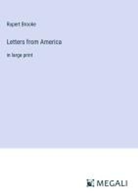Letters from America | Brooke, Rupert - 교보문고