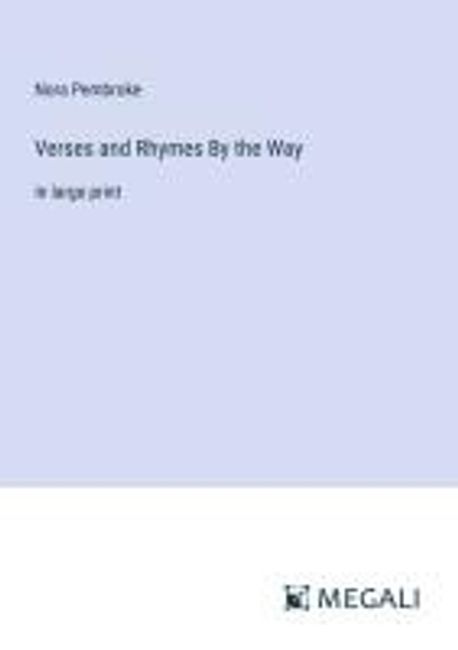Verses and Rhymes By the Way | Pembroke, Nora - 교보문고
