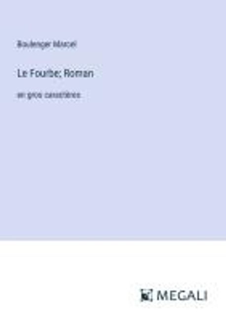 Le Fourbe; Roman | Marcel, Boulenger - 교보문고