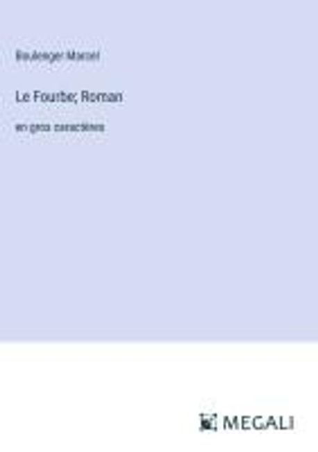 Le Fourbe; Roman | Marcel, Boulenger - 교보문고