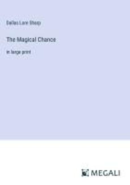 The Magical Chance | Sharp, Dallas Lore - 교보문고