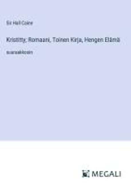 Kristitty; Romaani, Toinen Kirja, Hengen Elaemae | Caine, Hall - 교보문고