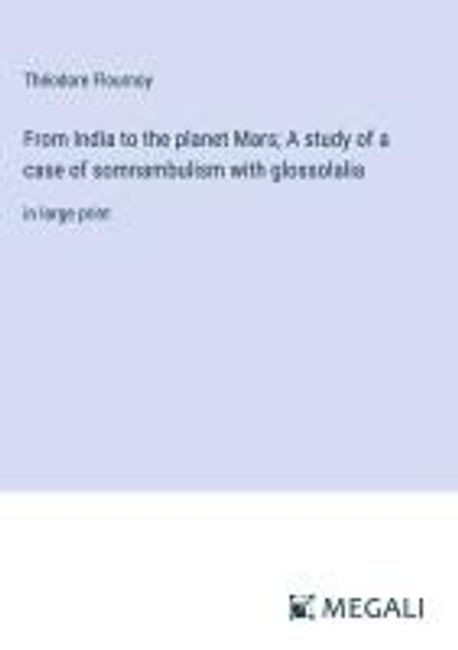 From India to the planet Mars; A study of a case of somnambulism with ...