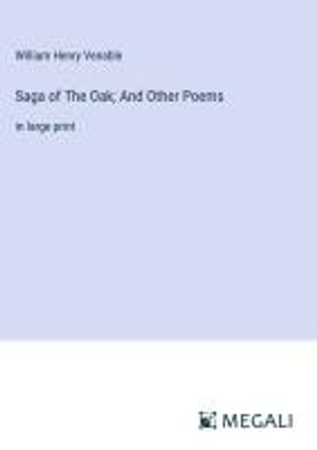 Saga of The Oak; And Other Poems | Venable, William Henry - 교보문고