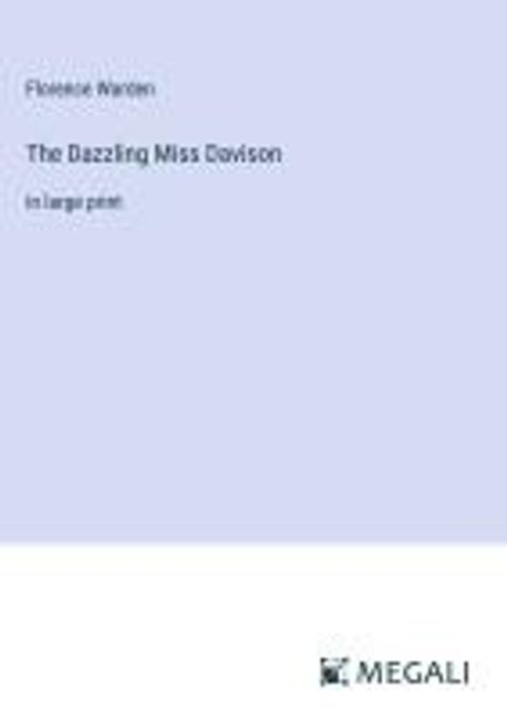 The Dazzling Miss Davison | Warden, Florence - 교보문고