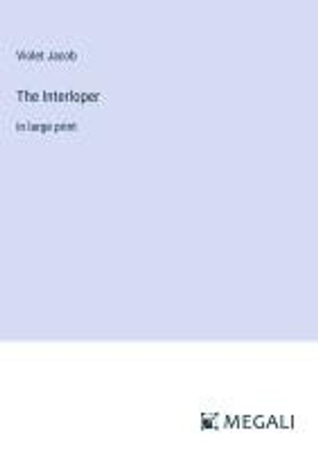 The Interloper | Jacob, Violet - 교보문고