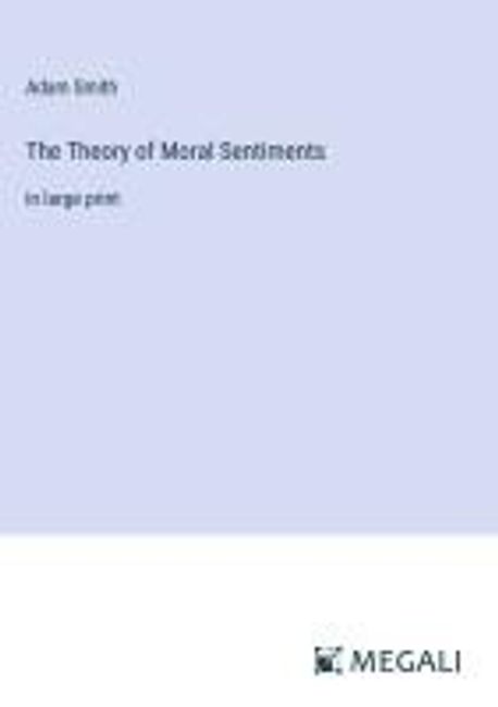 The Theory of Moral Sentiments | Smith, Adam - 교보문고