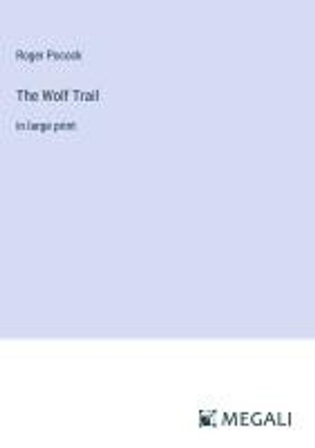 The Wolf Trail | Pocock, Roger - 교보문고