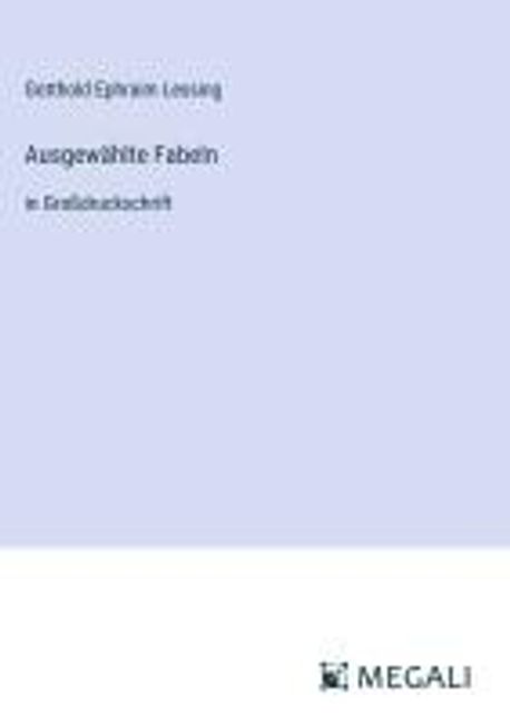 Ausgewaehlte Fabeln | Lessing, Gotthold Ephraim - 교보문고