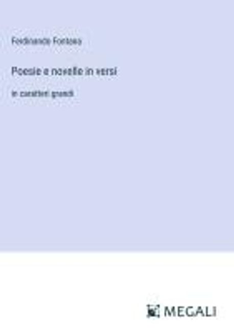 Poesie e novelle in versi | Fontana, Ferdinando - 교보문고