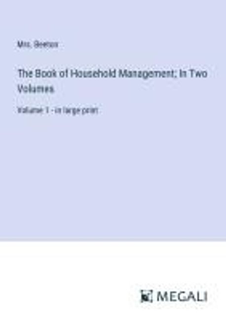 The Book of Household Management; In Two Volumes | Beeton - 교보문고
