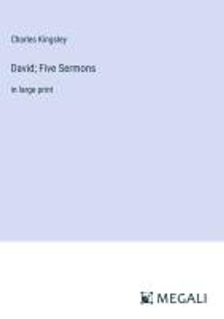 David; Five Sermons | Kingsley, Charles - 교보문고