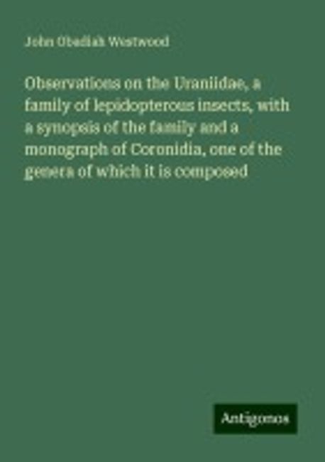 Observations on the Uraniidae, a family of lepidopterous insects, with ...