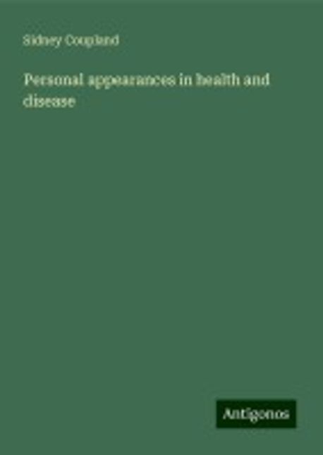 Personal appearances in health and disease | Coupland, Sidney - 교보문고