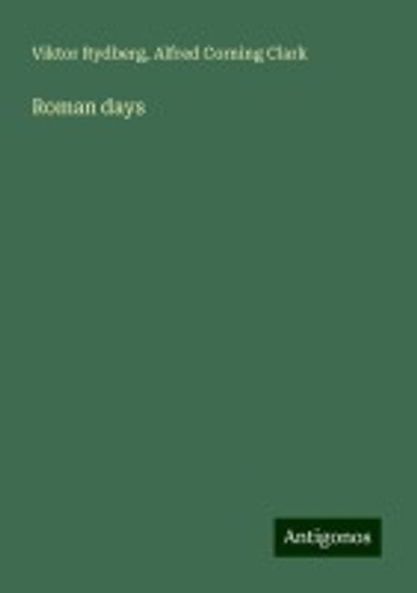 Roman days | Rydberg, Viktor - 교보문고