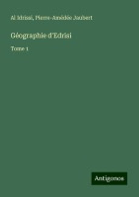 Geographie d'Edrisi | Al Idrissi - 교보문고