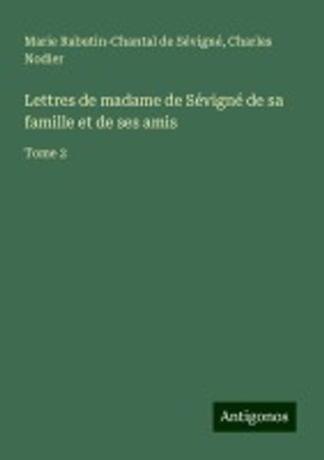 Lettres de madame de Sevigne de sa famille et de ses amis | Rabutin-Chantal de Sevigne, Marie - 교보문고