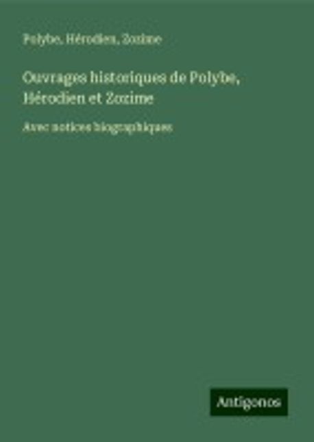 Ouvrages historiques de Polybe, Herodien et Zozime | Polybe - 교보문고