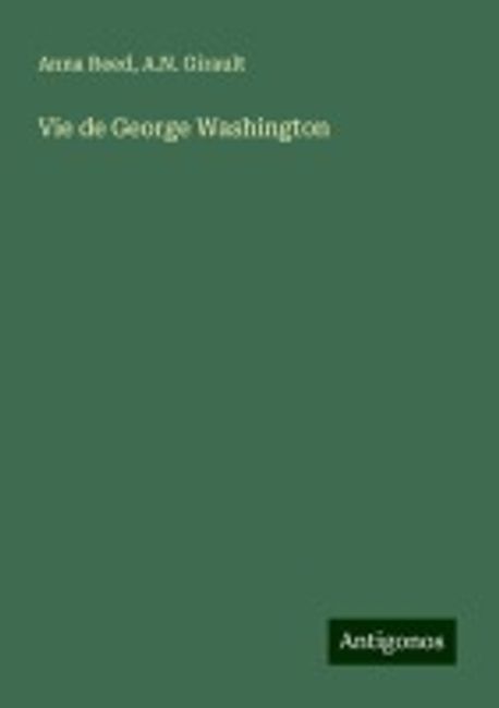 Vie de George Washington | Reed, Anna - 교보문고