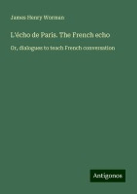 L'echo de Paris. The French echo | Worman, James Henry - 교보문고
