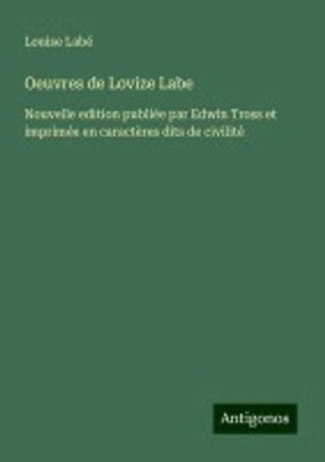 Oeuvres de Lovize Labe | Labe, Louise - 교보문고