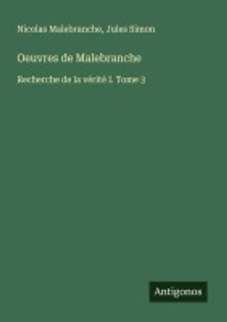Oeuvres de Malebranche | Malebranche, Nicolas - 교보문고