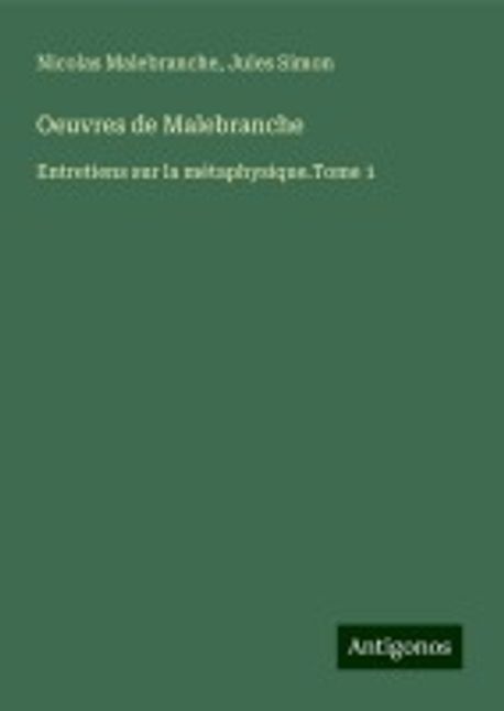 Oeuvres de Malebranche | Malebranche, Nicolas - 교보문고