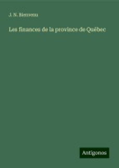 Les finances de la province de Quebec | Bienvenu, J. N. - 교보문고