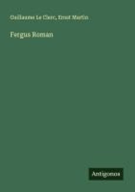 Fergus Roman | Le Clerc, Guillaume - 교보문고
