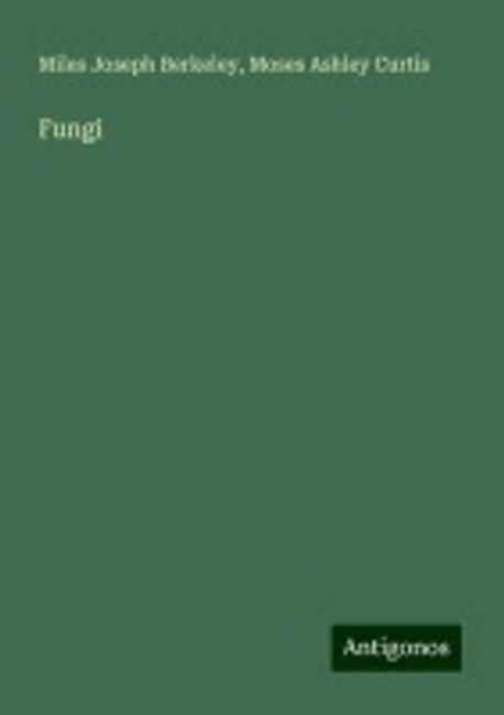 Fungi | Berkeley, Miles Joseph - 교보문고