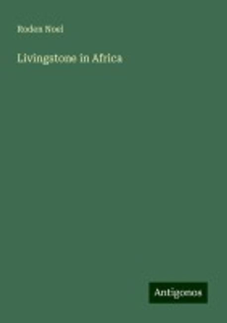 Livingstone in Africa | Noel, Roden - 교보문고