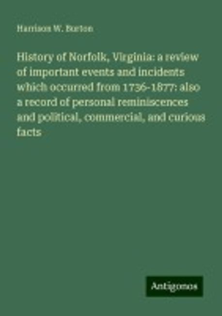 History of Norfolk, Virginia: a review of important events and ...