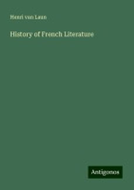 History of French Literature | Laun, Henri Van - 교보문고