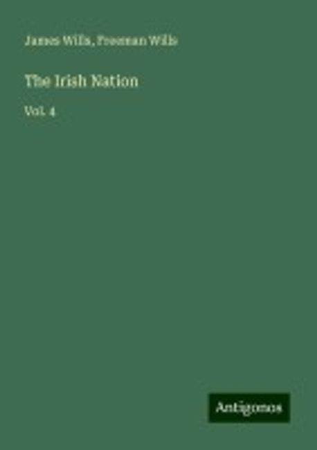 The Irish Nation | Wills, James - 교보문고