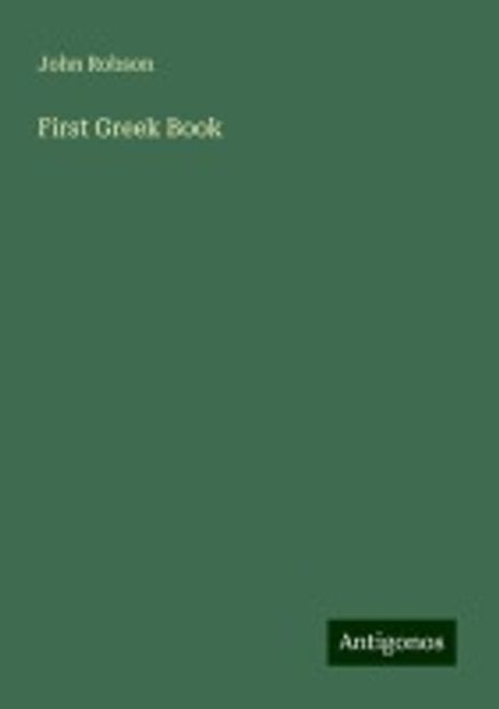 First Greek Book | Robson, John - 교보문고