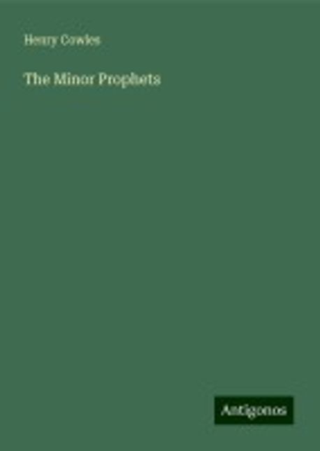 The Minor Prophets | Cowles, Henry - 교보문고
