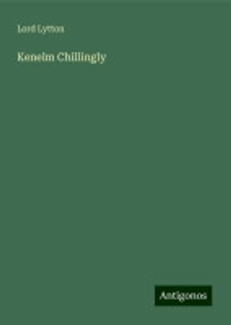 Kenelm Chillingly | Lord Lytton - 교보문고
