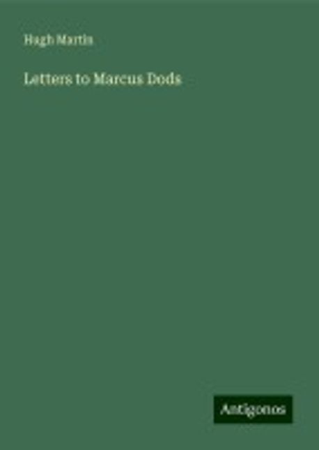 Letters to Marcus Dods | Martin, Hugh - 교보문고