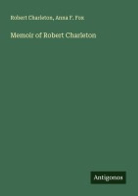 Memoir of Robert Charleton | Charleton, Robert - 교보문고