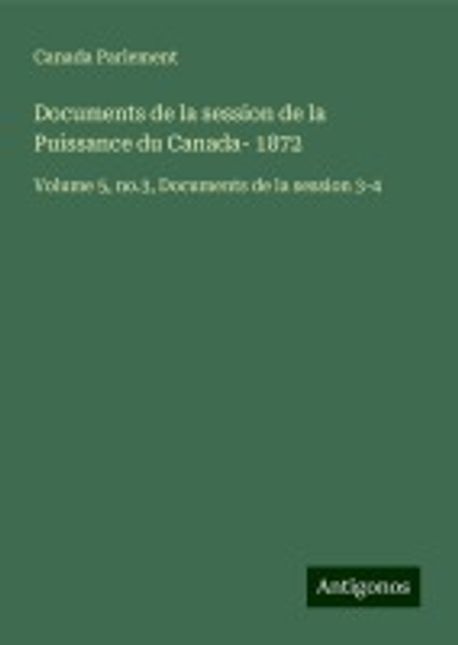 Documents de la session de la Puissance du Canada- 1872 | Parlement ...