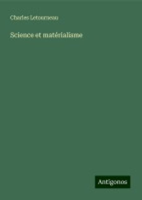 Science et materialisme | Letourneau, Charles - 교보문고