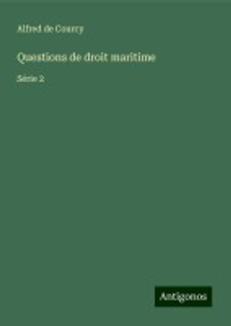 Questions de droit maritime | Courcy, Alfred de - 교보문고