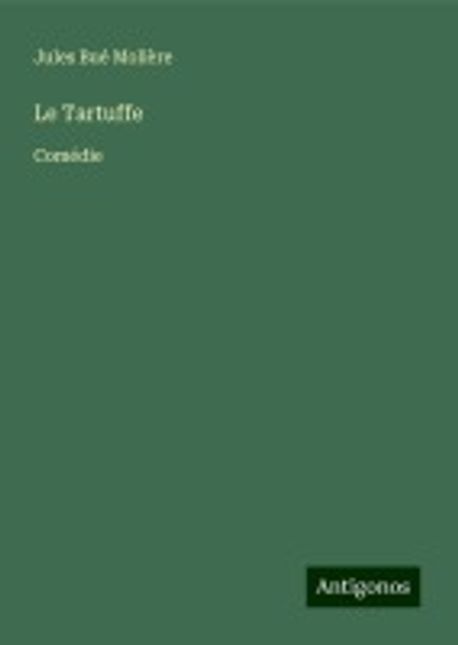 Le Tartuffe | Moliere, Jules Bue - 교보문고