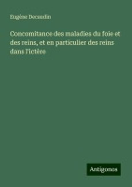 Concomitance des maladies du foie et des reins, et en particulier des ...
