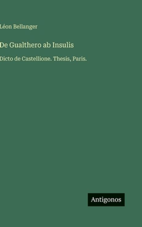 De Gualthero ab Insulis | Bellanger, Leon - 교보문고