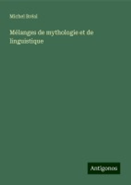 Melanges de mythologie et de linguistique | Breal, Michel - 교보문고