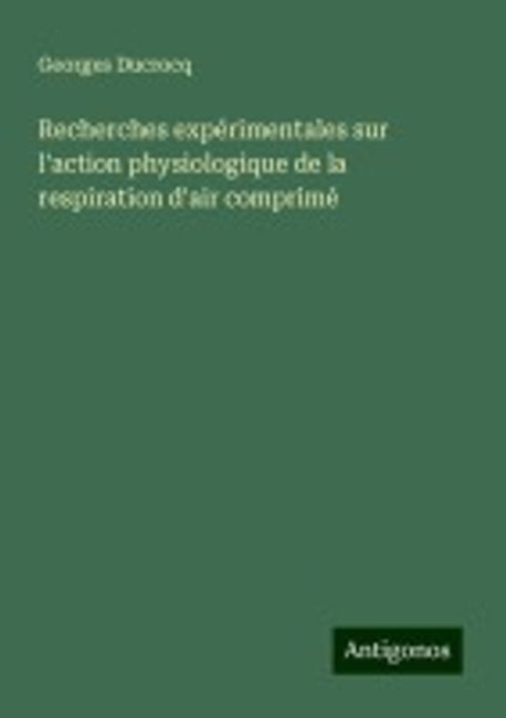 Recherches experimentales sur l'action physiologique de la respiration ...
