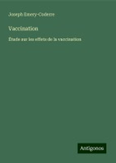 Vaccination | Emery-Coderre, Joseph - 교보문고