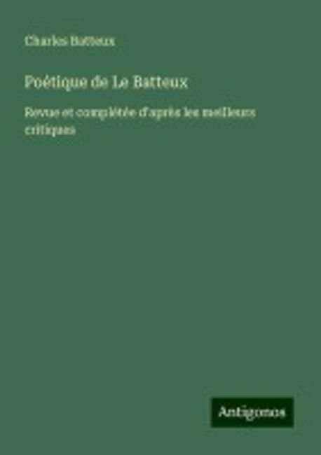 Poetique de Le Batteux | Batteux, Charles - 교보문고