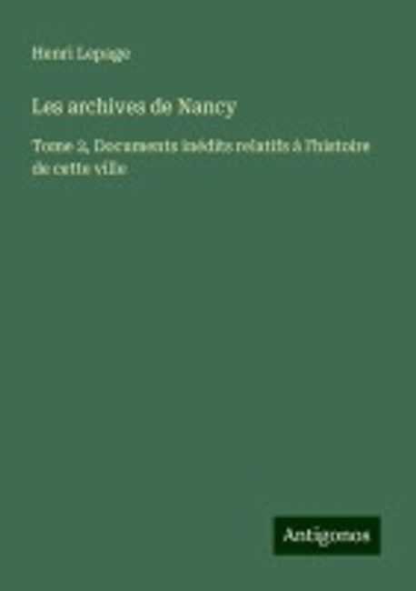 Les archives de Nancy | Lepage, Henri - 교보문고
